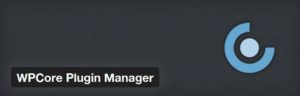 Streamline your WordPress Setup Process with WPCore Plugin Manager | RocketWP - WordPress Care Plans
